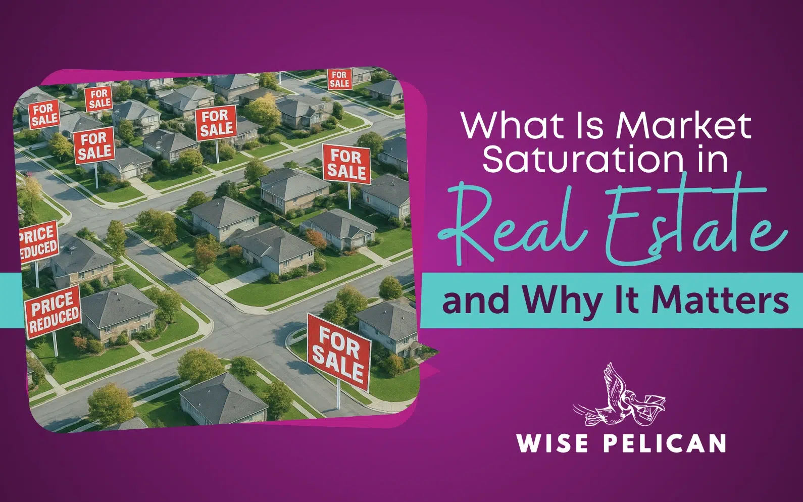 What Is Market Saturation in Real Estate—and Why It Matters